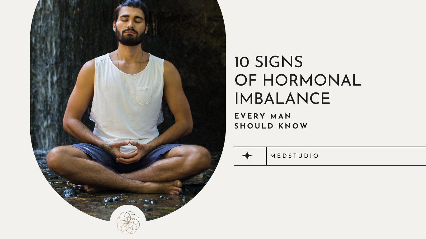 10 Signs of Hormonal Imbalance in Men That Every Man Should Know
